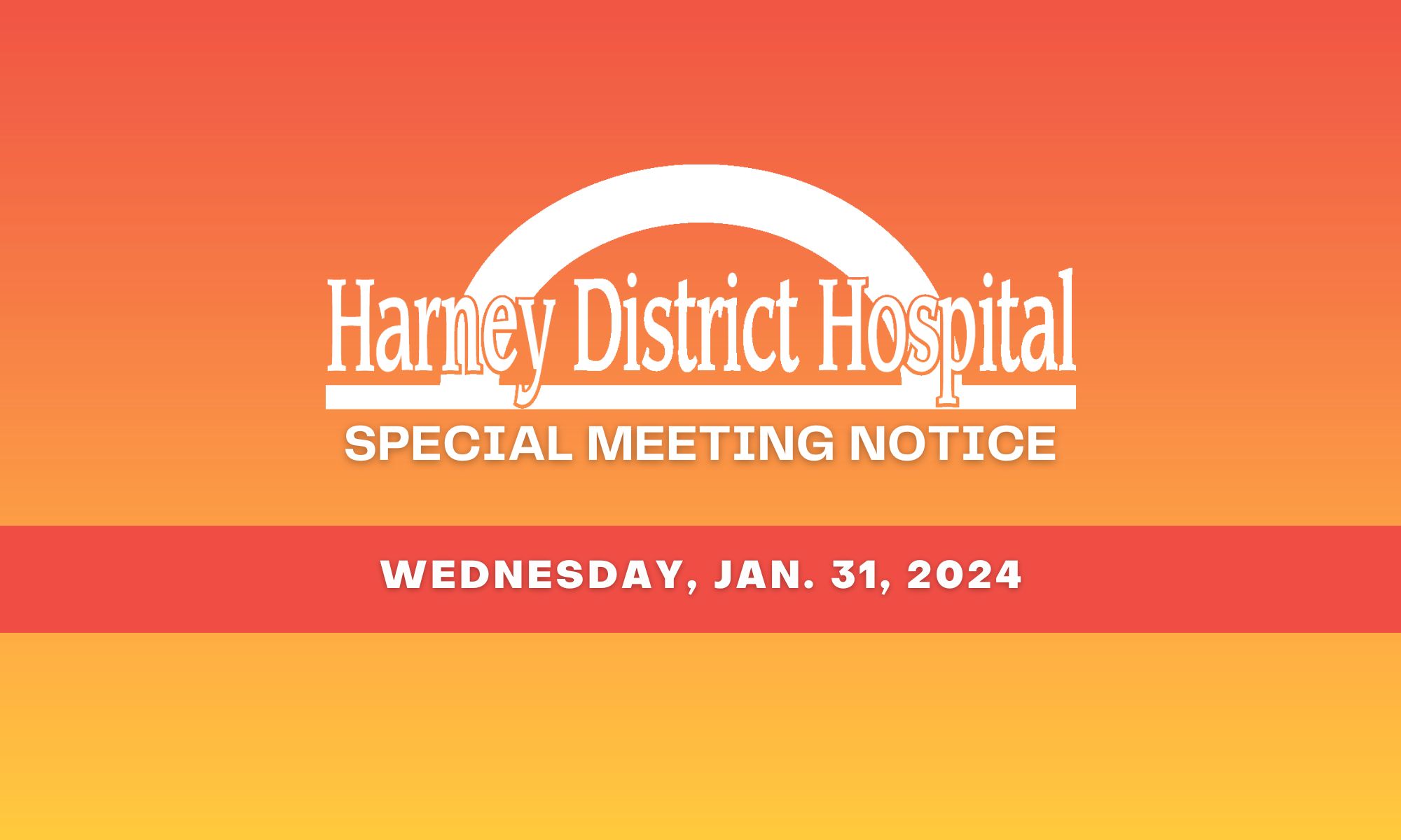 Notice of Special Meeting - Harney District Hospital