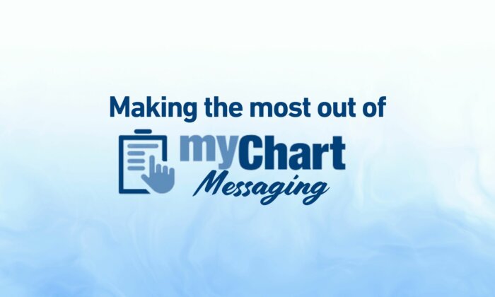 Making the most out of MyChart Messaging - Harney District Hospital