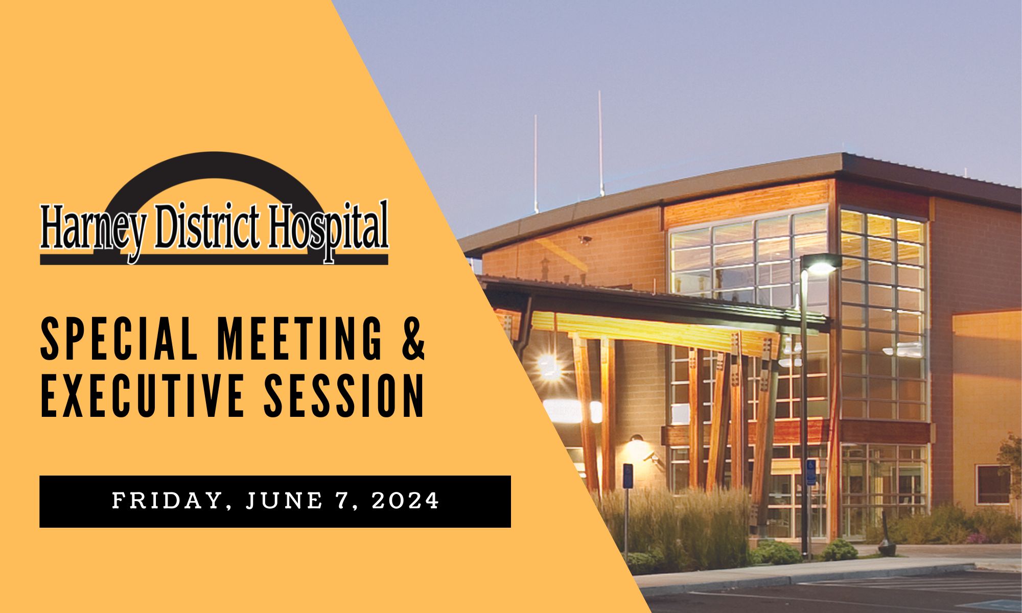 Notice of Special Meeting and Executive Session - Harney District Hospital